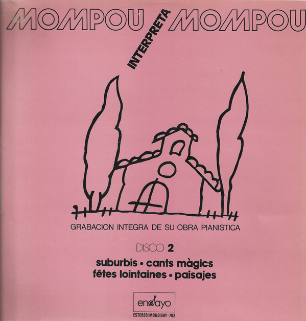 Mompou interpreta Mompou - Disco 2: Suburbis; Cants màgics; Fêtes ...