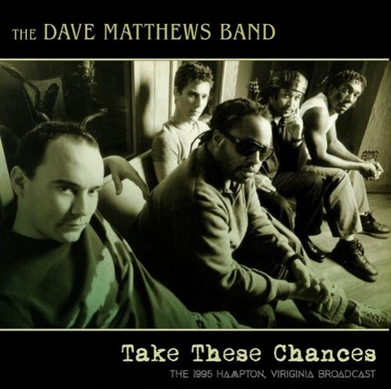 Take These Chances: The 1995 Hampton, Virginia Broadcast by Dave ...