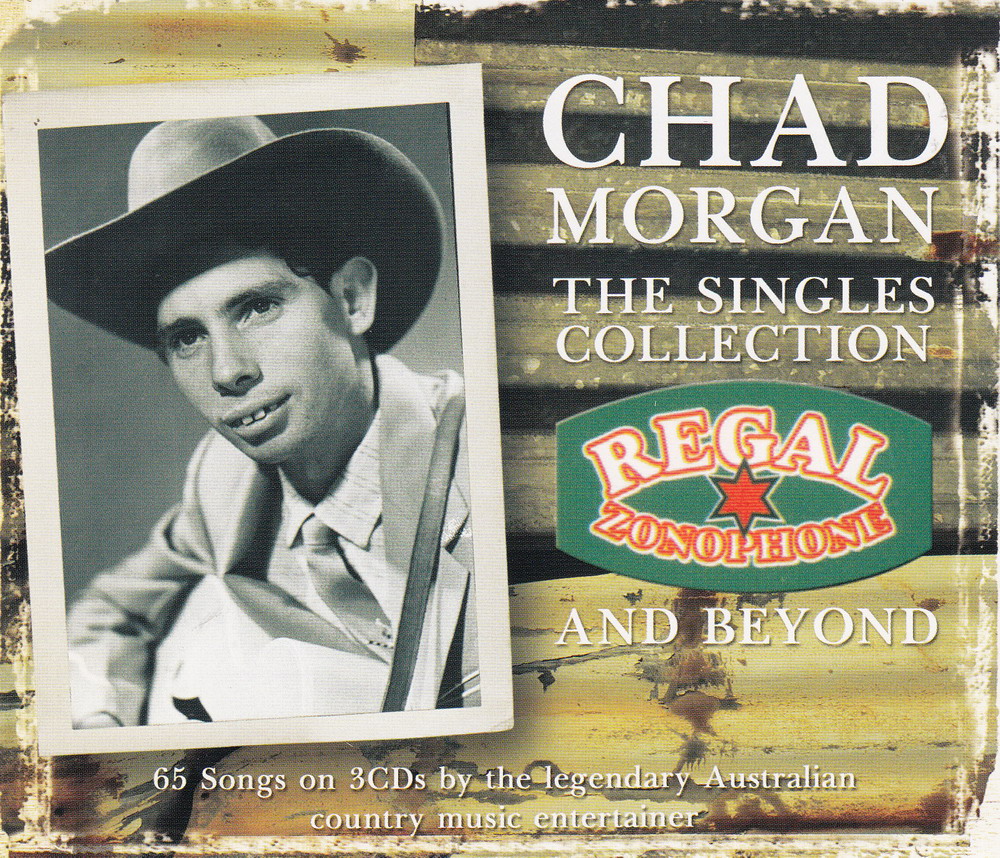 Chad Morgan The Singles Collection. Regal Zonophone and Beyond by Chad ...