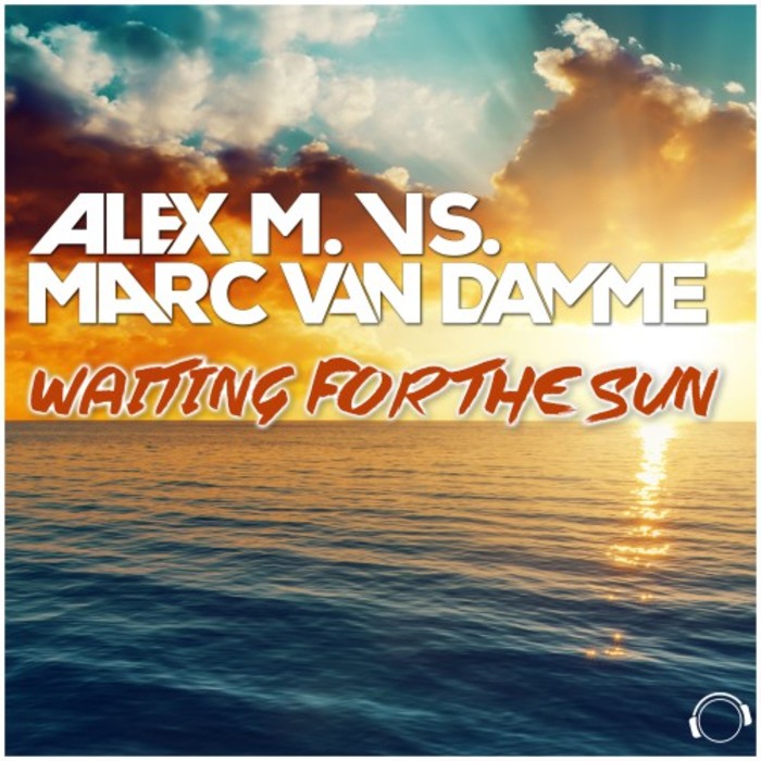 Waiting for the Sun by Alex M. vs. Marc van Damme (Single): Reviews ...