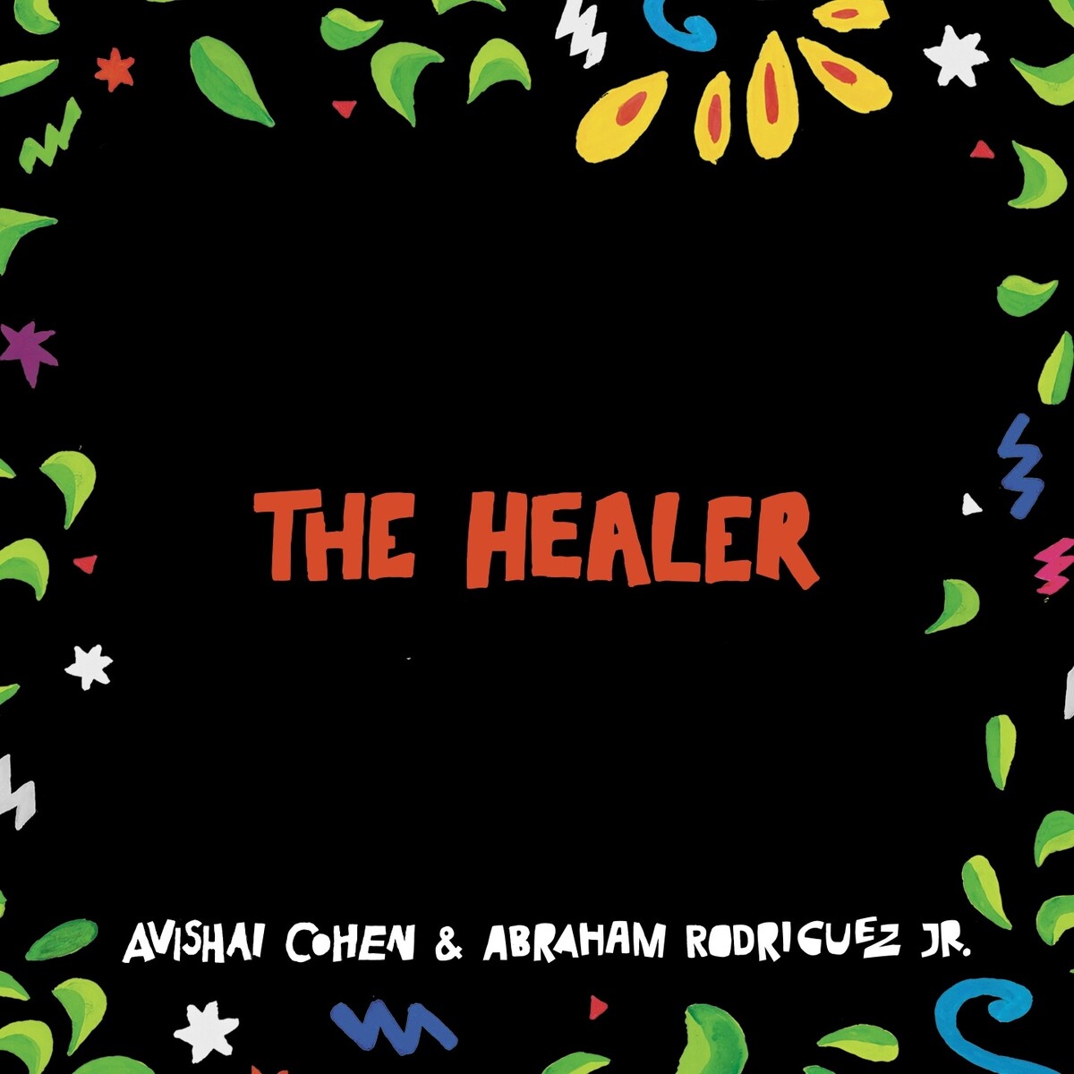 The Healer by Avishai Cohen & Abraham Rodriguez Jr. (Single): Reviews ...