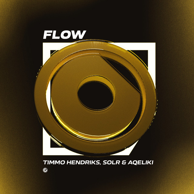 Flow by Timmo Hendriks, SOLR & aqeliki (Single, Progressive House): Reviews, Ratings, Credits ...