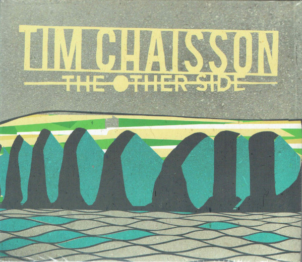The Other Side by Tim Chaisson (Album): Reviews, Ratings, Credits, Song ...