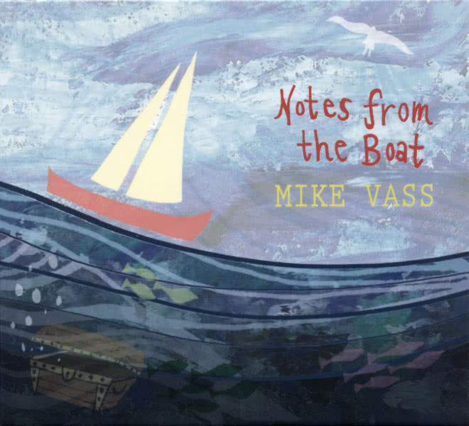 Notes From the Boat by Mike Vass (Album, Scottish Folk Music): Reviews ...