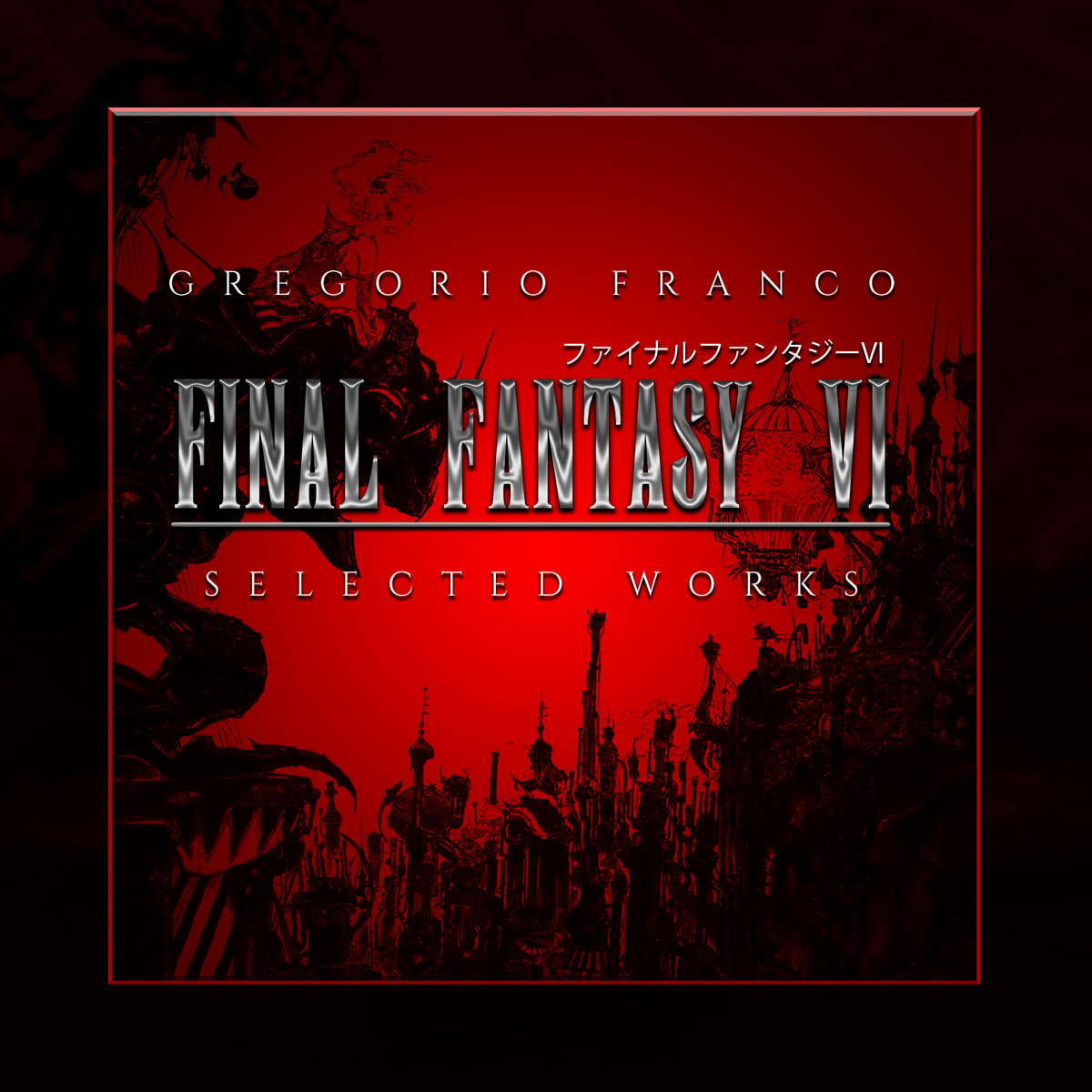 Final Fantasy VI: Selected Works by Gregorio Franco (Album): Reviews ...
