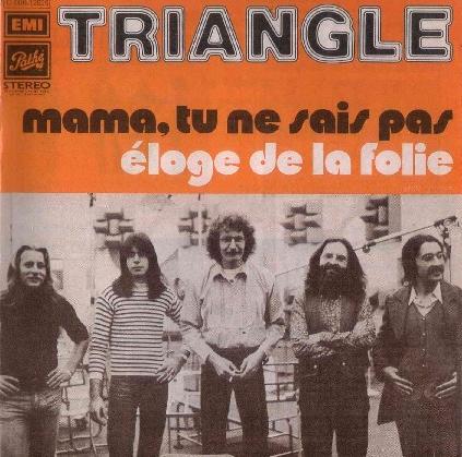 Mama, tu ne sais pas / Éloge de la folie by Triangle (Single): Reviews ...
