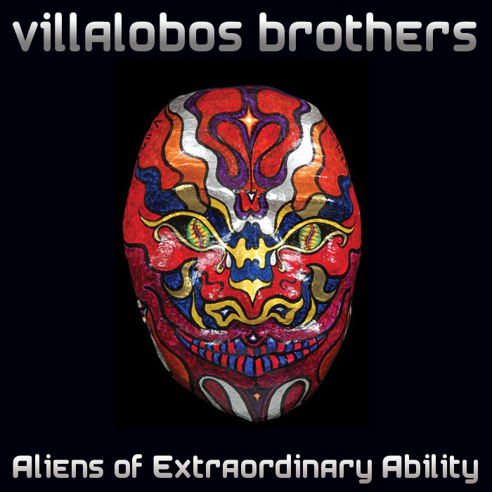 Aliens of Extraordinary Ability by Villalobos Brothers (Album): Reviews ...
