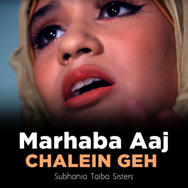 Marhaba Aaj Chalein Geh by Subhania Taiba Sisters (Single, Nasheed ...