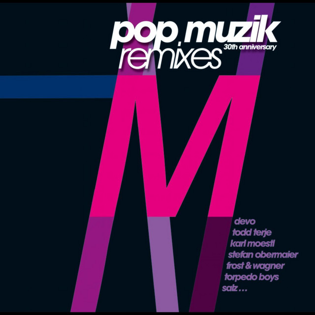 Pop Muzik (30th Anniversary Remixes) by M (Album; Echo Beach; n/a ...