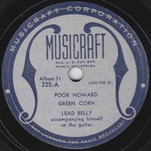 Poor Howard–Green Corn / Fannin Street by Lead Belly (Single, Acoustic ...