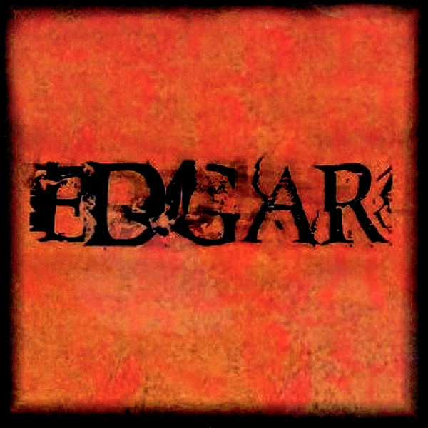 Edgar by Edgar (Album, Nu Metal): Reviews, Ratings, Credits, Song list ...