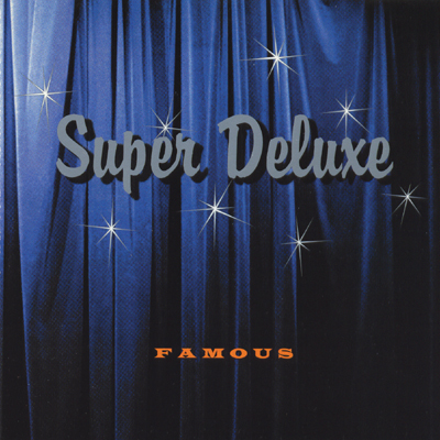 Super Deluxe Albums: songs, discography, biography, and listening guide ...