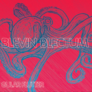 Blevin Blectum Albums: songs, discography, biography, and listening guide - Rate Your Music