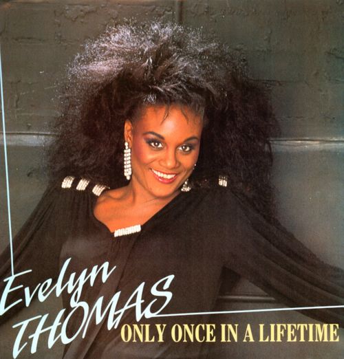 Only Once in a Lifetime by Evelyn Thomas (Single): Reviews, Ratings ...