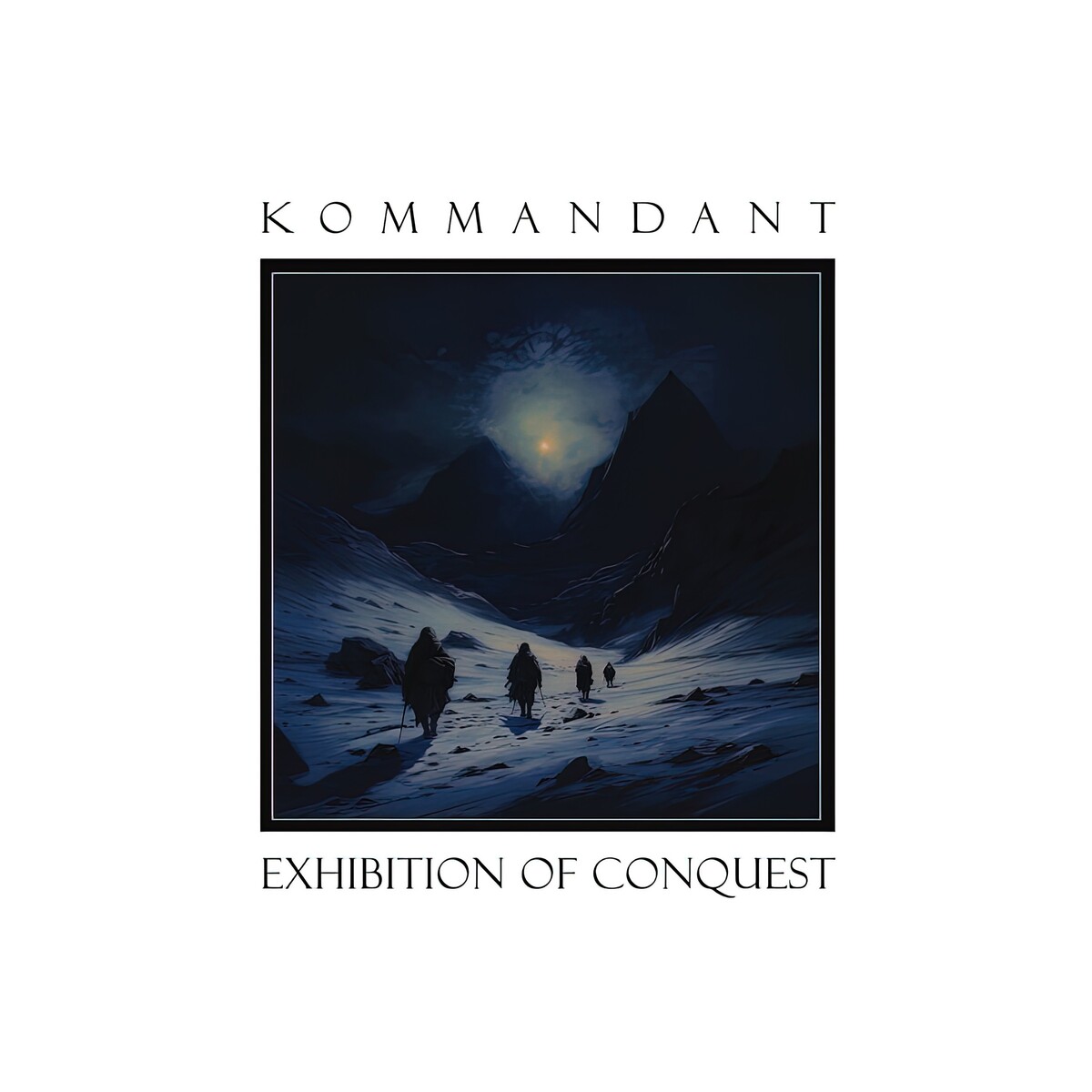 Exhibition of Conquest by Kommandant (EP, Black Metal): Reviews ...
