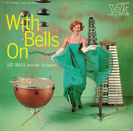 With Bells On by Sid Bass (Album, Space Age Pop): Reviews, Ratings ...