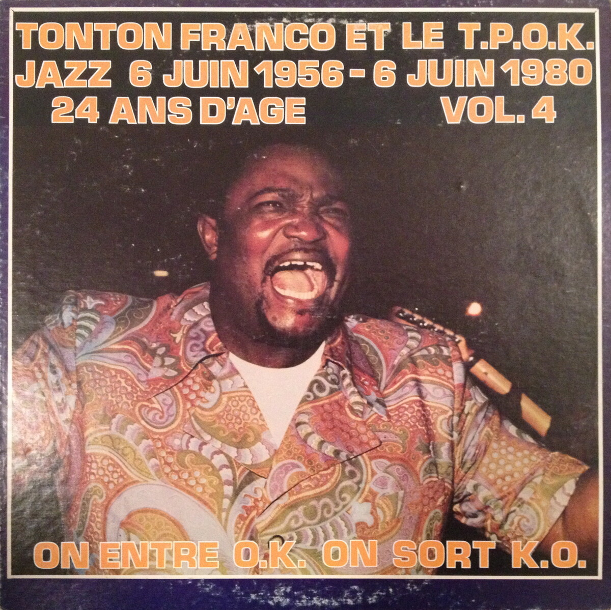 Tonton Franco et le T.P.O.K. Jazz 6 Juin 1956 - 6 Juin 1980: 24 ans d ...