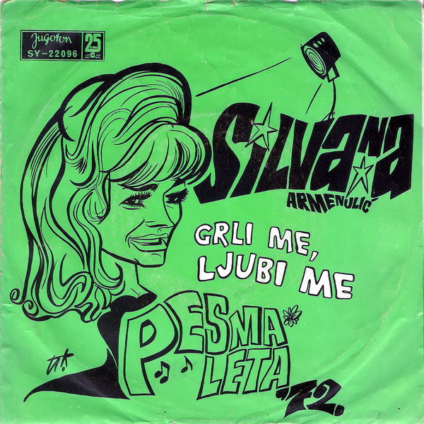 Grli me, ljubi me (Pesma leta '72) / Vrati se, vrati se by Silvana ...