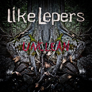 Unclean by Like Lepers (Album, Metalcore): Reviews, Ratings, Credits ...