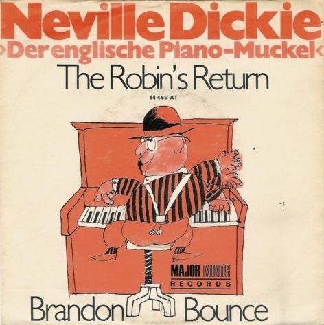 The Robin's Return / Brandon Bounce by Neville Dickie (Single; Major ...
