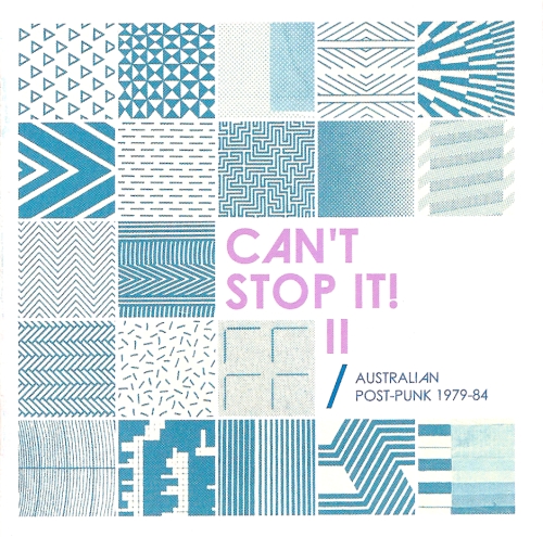 Can't Stop It! II - Australian Post-Punk 1979-84 by Various Artists ...