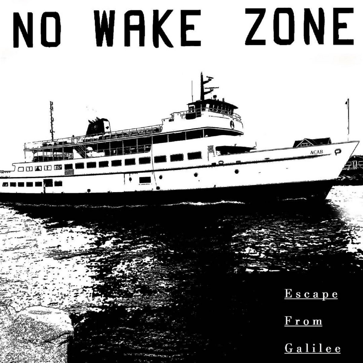 No Wake Zone by Escape From Galilee (Album): Reviews, Ratings, Credits ...