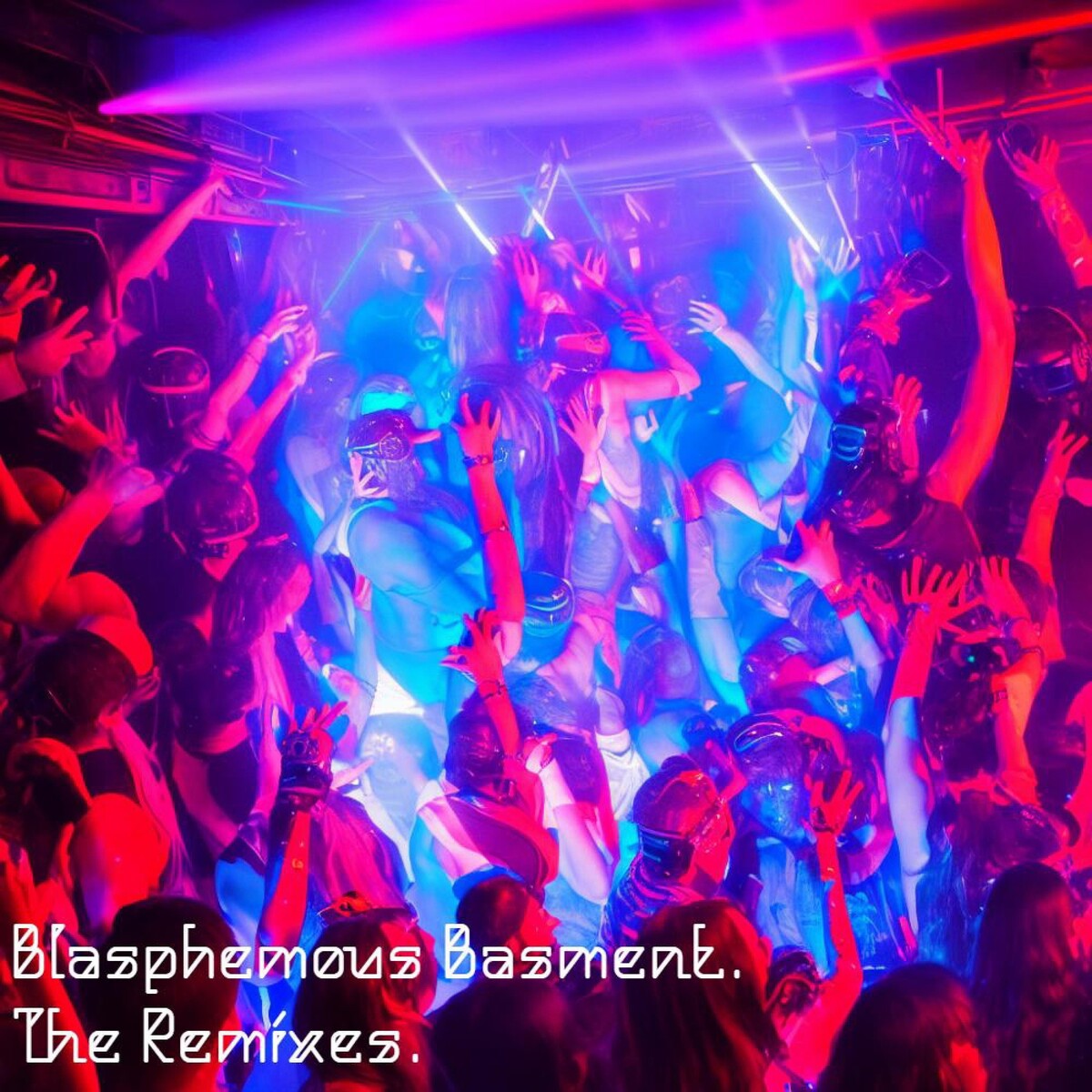The Remixes (Basement Remix) by Blasphemous Basement (EP): Reviews ...