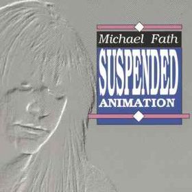 Suspended Animation by Michael Fath (Album, Hard Rock): Reviews ...
