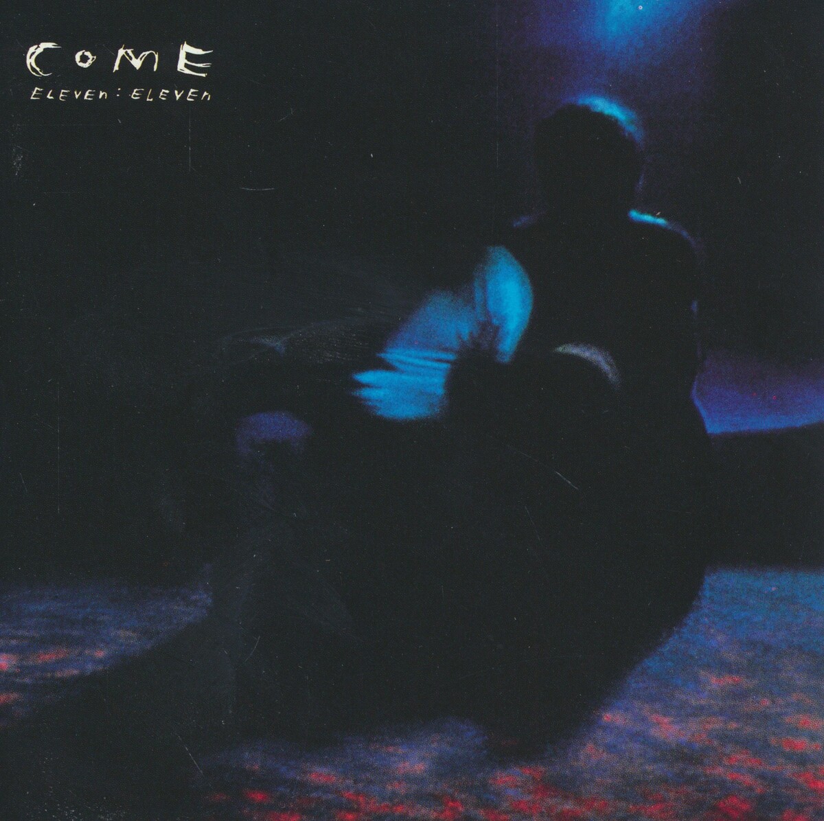 Lists with Eleven: Eleven by Come (Album, Indie Rock) - Rate Your Music