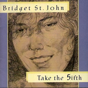 Take the 5ifth by Bridget St John (Album, Singer-Songwriter): Reviews ...
