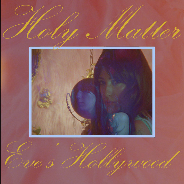 Eve's Hollywood by Holy Matter (Single, Soft Rock): Reviews, Ratings ...