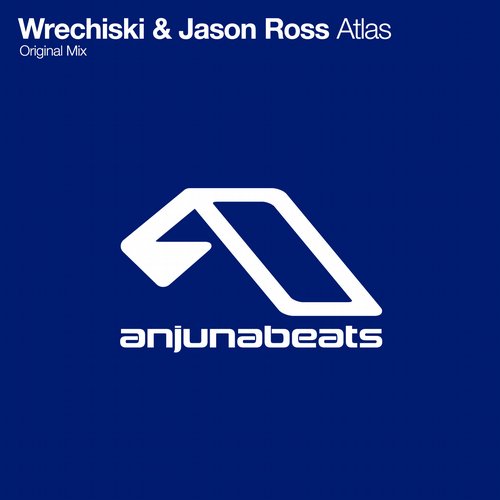 Atlas by Wrechiski & Jason Ross (Single, Festival Progressive House ...