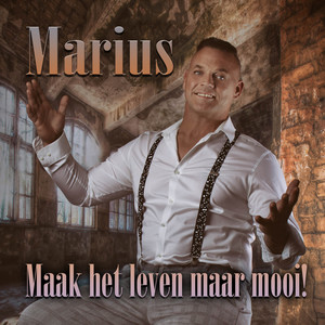 Maak het leven maar mooi! by Marius (Single): Reviews, Ratings, Credits ...
