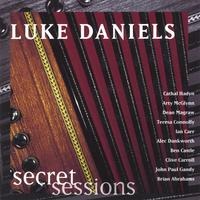 Secret Sessions by Luke Daniels (Album): Reviews, Ratings, Credits, Song list - Rate Your Music