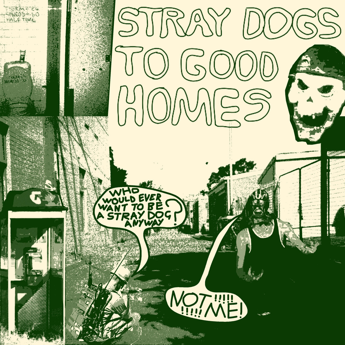 Who Would Wanna Be A Stray Dog Anyway? by Stray Dogs To Good Homes (EP ...