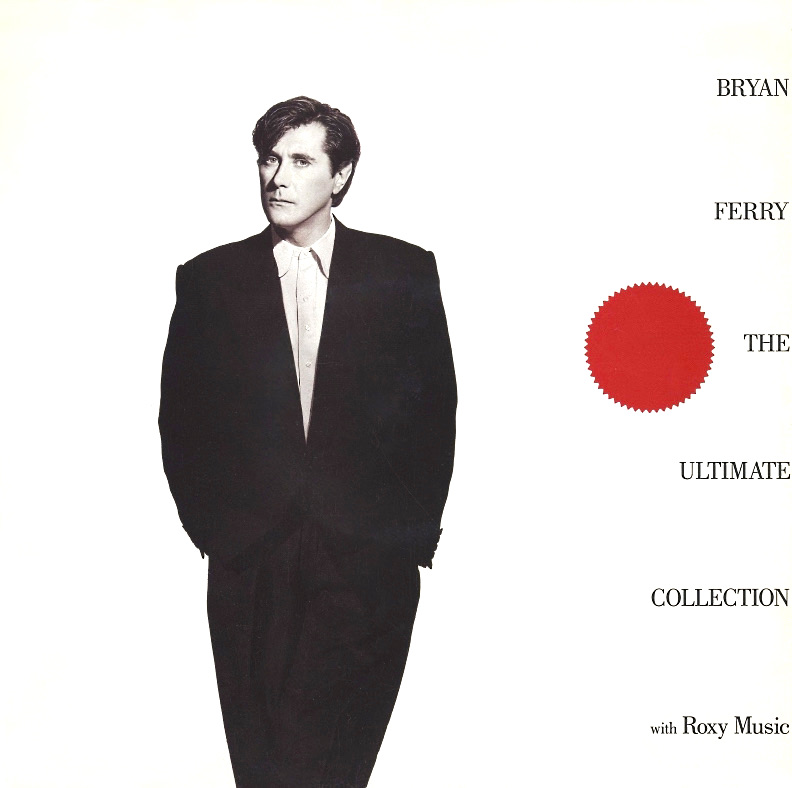 The Ultimate Collection by Bryan Ferry / Roxy Music (Compilation; E'G ...