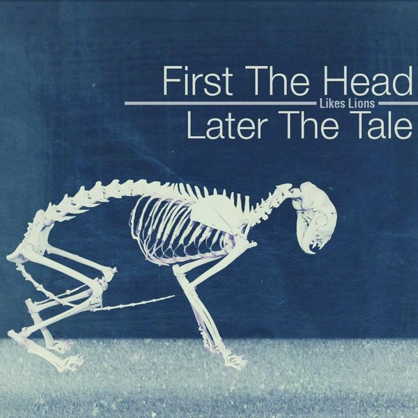First the Head, Later the Tale by Likes Lions (EP, Emo): Reviews ...