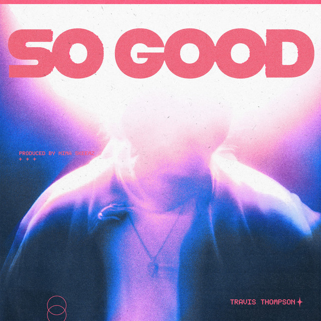So Good by Travis Thompson & Nima Skeemz (Single): Reviews, Ratings ...