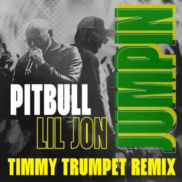 JUMPIN (Timmy Trumpet Remix) by Pitbull & Lil Jon (Single, Bass House ...