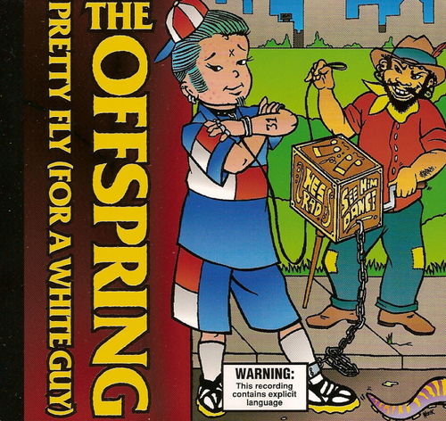 Pretty Fly (For a White Guy) by The Offspring (Single; Columbia; 666631 ...