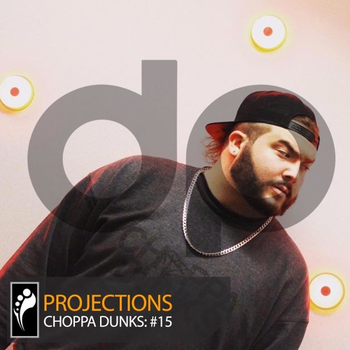 Projections #15 by Choppa Dunks (DJ Mix): Reviews, Ratings, Credits ...