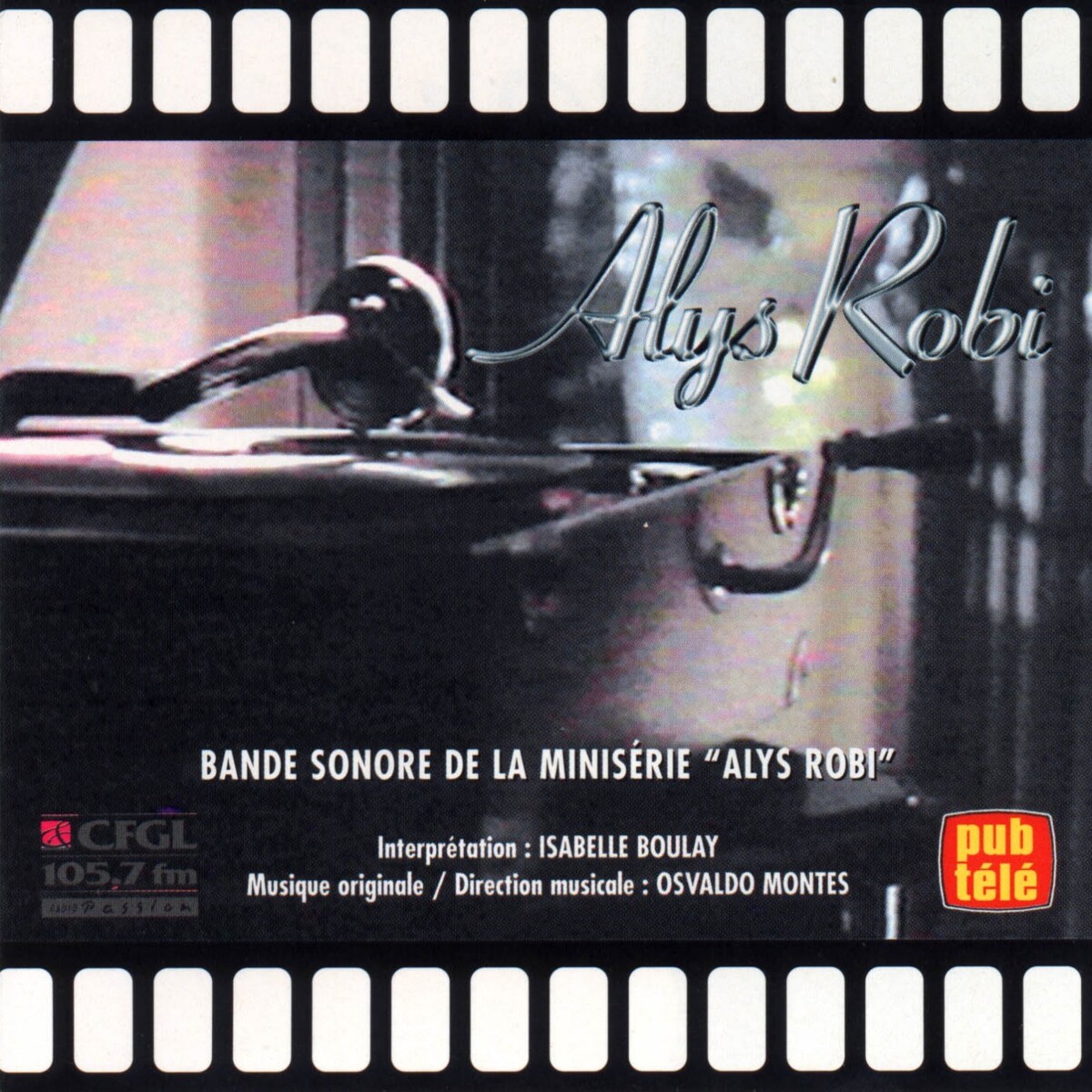 Alys Robi: Bande sonore de la minisérie by Isabelle Boulay / Osvaldo ...