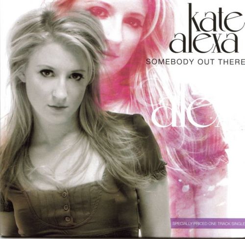 Somebody Out There by Kate Alexa (Single, Teen Pop): Reviews, Ratings ...