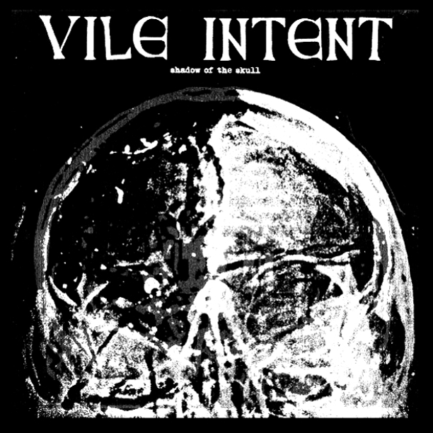 Shadow of the Skull by Vile Intent (EP, Powerviolence): Reviews ...
