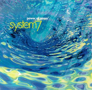Power of Seven⁷ by System 7 (Album, Progressive House): Reviews ...