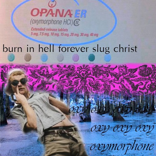 Oxymorphone by Slug Christ (Single, Cloud Rap): Reviews, Ratings ...