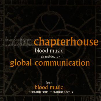 Blood Music: Pentamerous Metamorphosis by Chapterhouse / Global ...