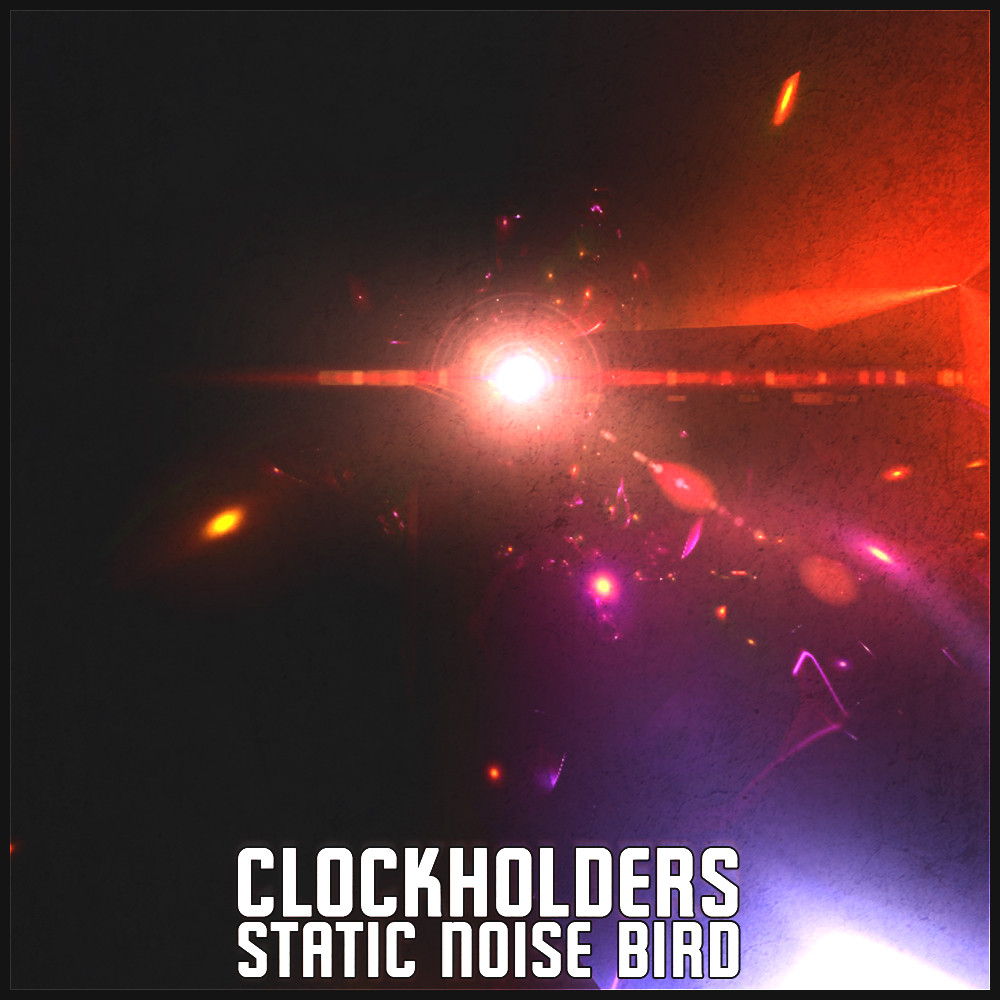 Clockholders by Static Noise Bird (EP, Trance): Reviews, Ratings ...