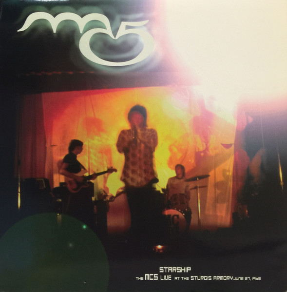Starship: Live at the Sturgis Armory June 27, 1968 by MC5 (Album, Hard ...