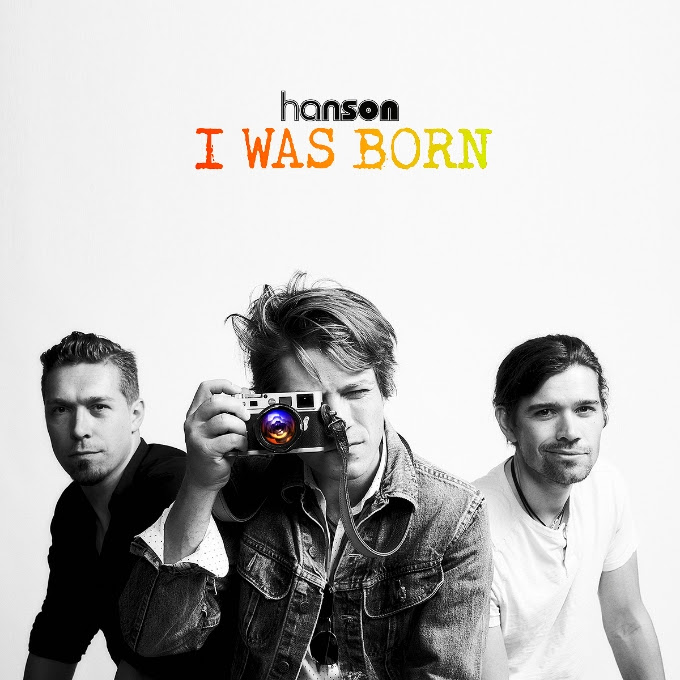 I Was Born by Hanson (Single, Pop Rock): Reviews, Ratings, Credits ...